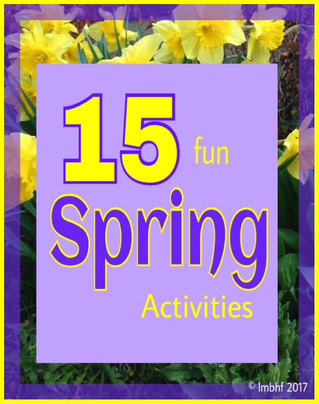 15 Fun Low or No Cost Spring Activities ~ Love My Big Happy Family